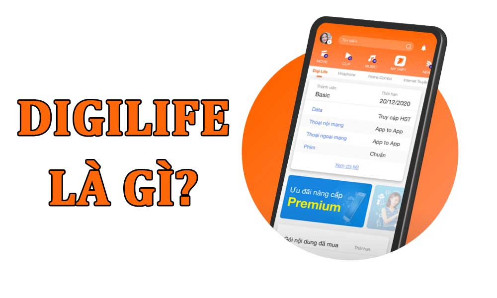 DigiLife là gì? Cách cài đặt và sử dụng Digilife A-Z